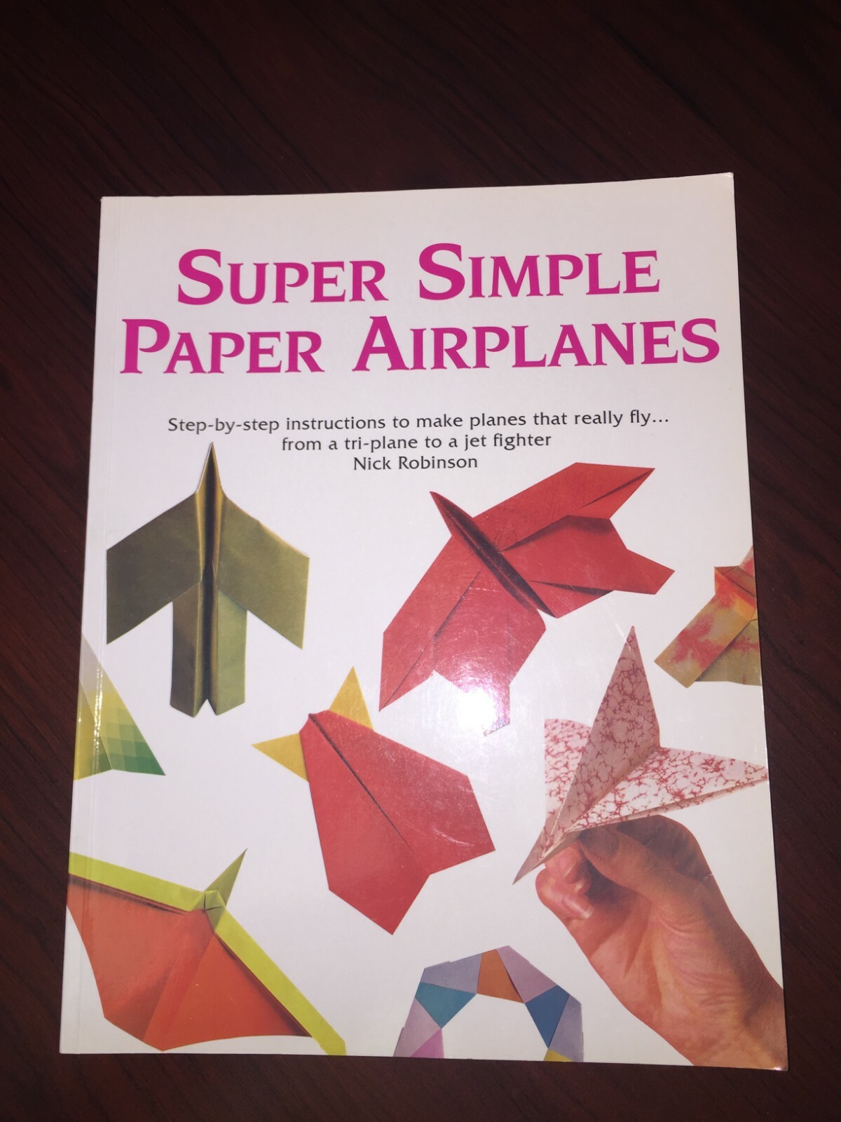 Super Simple Paper Airplanes : Step-by-Step Instructions to Make Paper ...
