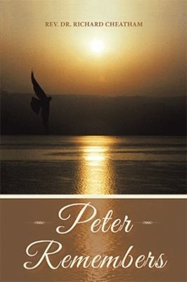 Peter Remembers Paperback Rev. Richard Cheatham 9781669841203| eBay