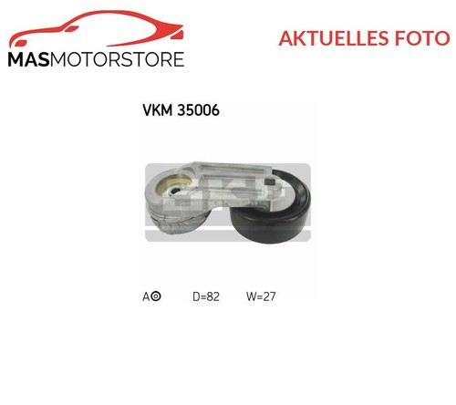 SPANNROLLE FÜR KEILRIPPENRIEMEN SKF VKM 35006 A FÜR OPEL INSIGNIA A ...