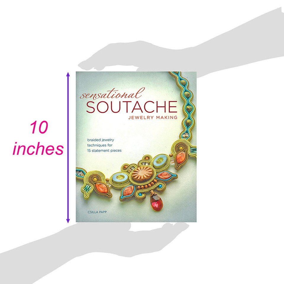 Sensational Soutache Jewelry Making Craft Book - 15 Illustrated DIY ...