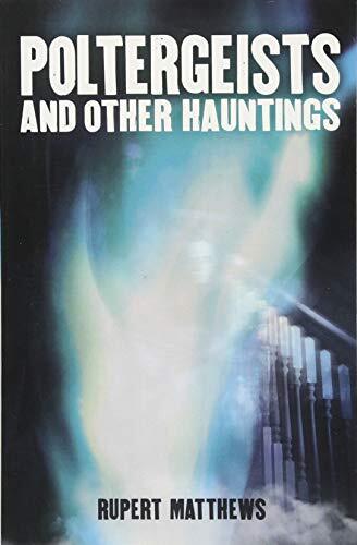 Poltergeists: And other hauntings by Matthews, Rupert Paperback ...