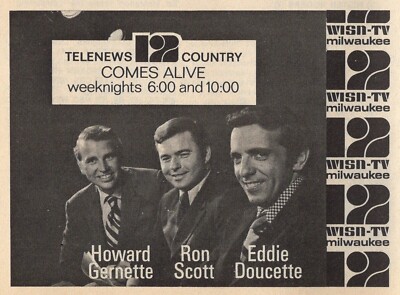 1972 WISN WISCONSIN TV NEWS AD / HOWARD GERNETTE / RON SCOTT & EDDIE ...