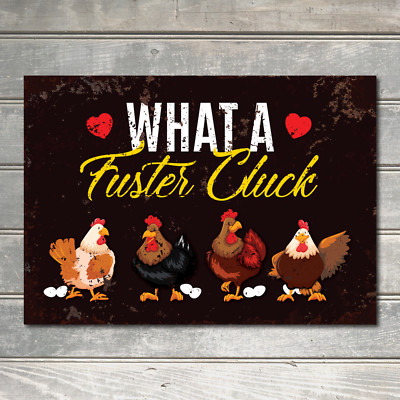 What a Fuster Cluck Aluminum Tin Awesome Metal Poster Sign Decor Metal ...