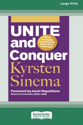Unite And Conquer: How To Build Coalitions That Winand Last (16Pt Large ...