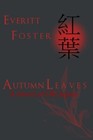 Autumn Leaves: A Novel of Old Japan, Foster 9781523203956 Fast Free ...