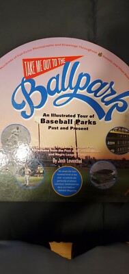 Take Me Out to the Ballpark : An Illustrated Guide to Baseball Parks ...