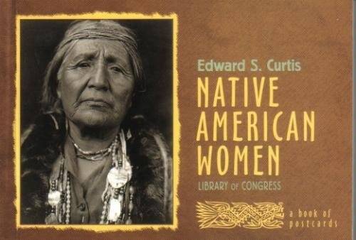 Edward S Curtis: Native American Women: A Book of Postcards ...