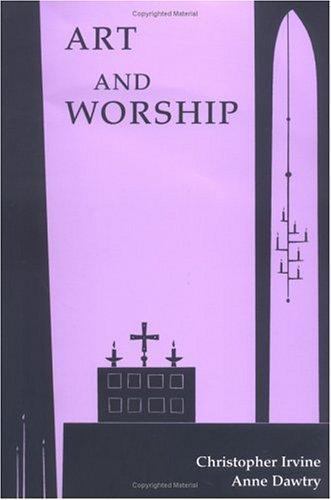 Art and Worship by Dawtry, Anne; Irvine, Christopher 9780814660263| eBay