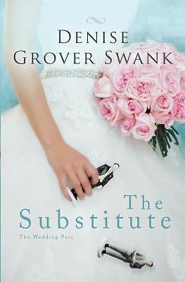 The Substitute: The Wedding Pact by Grover Swank, Denise 9781500714321 ...