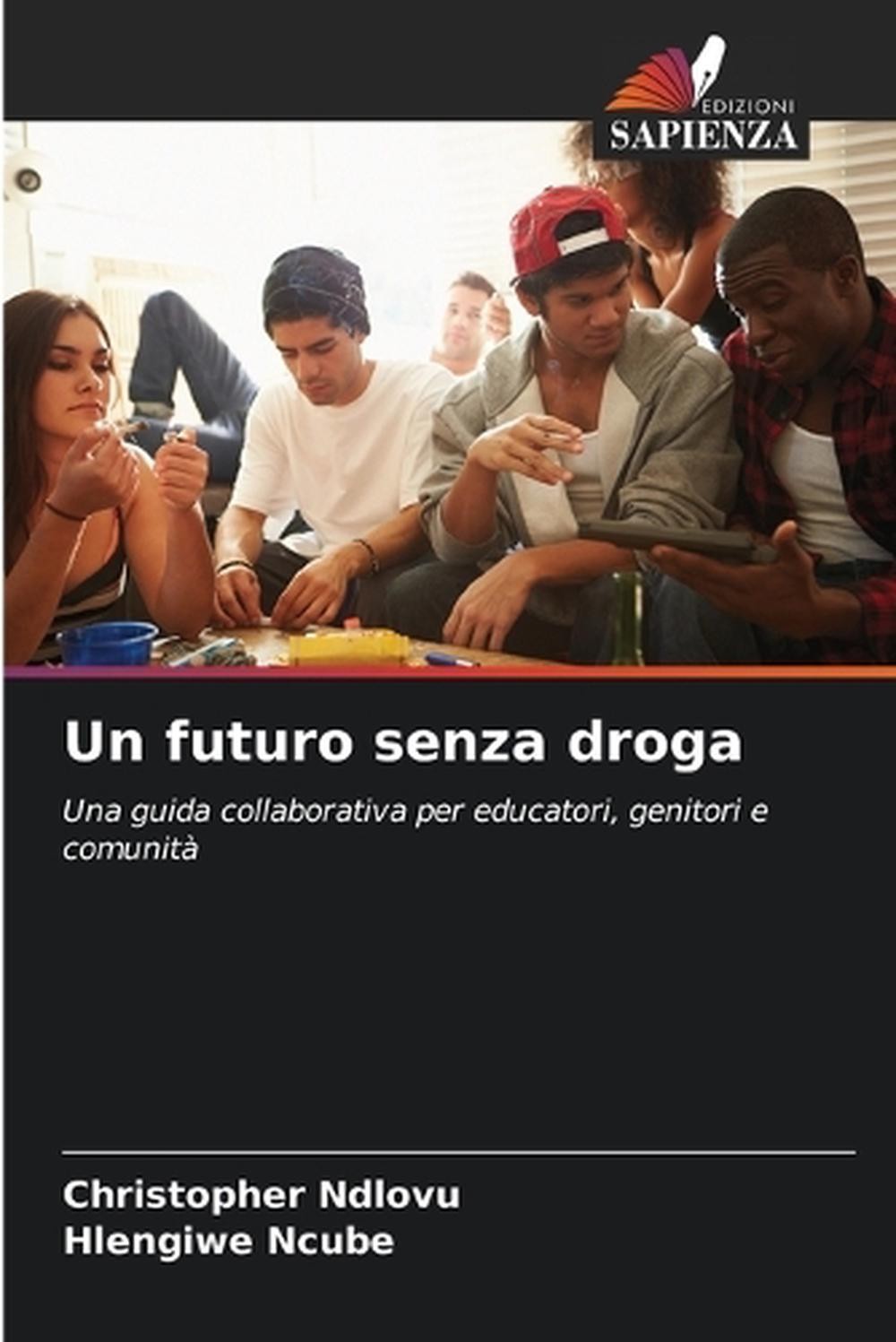 Un futuro senza droga by Christopher Ndlovu (Italian) Paperback Book | eBay