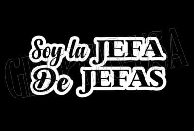 SOY LA JEFA DE JEFAS STICKER DECAL CALCOMANIA DE VINILO BLANCO 9" | eBay
