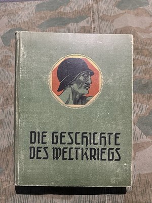 WW2 German Era Original Die Geschichte Des Weltkriegs Book #1 on German ...