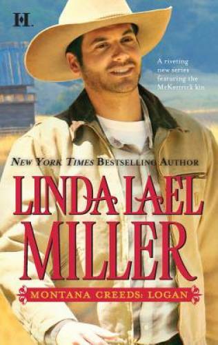 Montana Creeds: Logan - Mass Market Paperback By Miller, Linda Lael ...