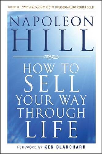 How To Sell Your Way Through Life - Paperback By Hill, Napoleon ...