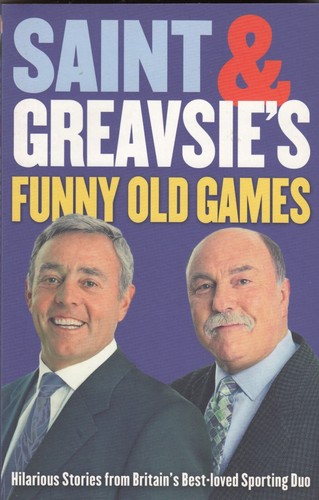 Saint And Greavsie's Funny Old Games by Jimmy Greaves, Ian St John ...