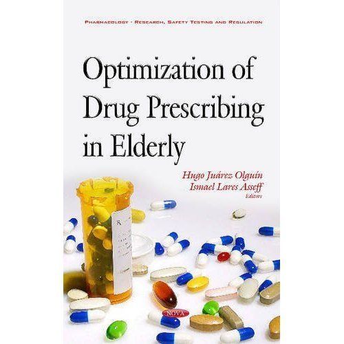 Optimization of Drug Prescribing in Elderly by Dr Ismael Lares Asseff, Hugo Juarez Olguin ...
