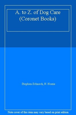 A. to Z. of Dog Care (Coronet Books),Stephen Schneck, N. Norris | eBay