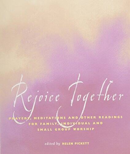 Rejoice Together: Prayers, Meditations, and Other Readings for Family ...