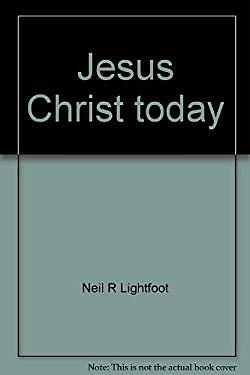 Jesus Christ Today : A Commentary on the Book of Hebrews by Neil R ...