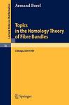 Topics in the Homology Theory of Fibre Bundles: Lectures Given at the ...