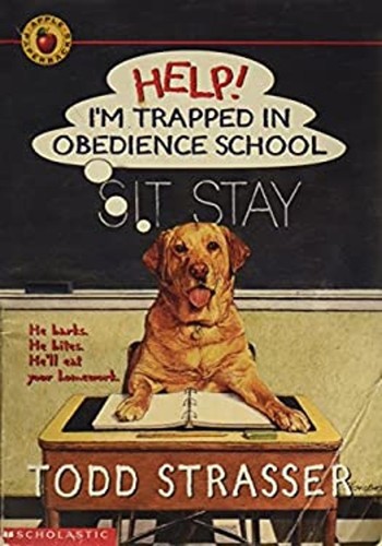 Help! I'm Trapped in Obedience School Hardcover Todd Strasser ...