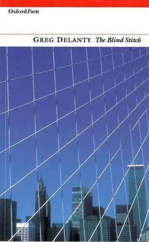 The Blind Stitch (Oxford Poets S.) By Greg Delanty | eBay