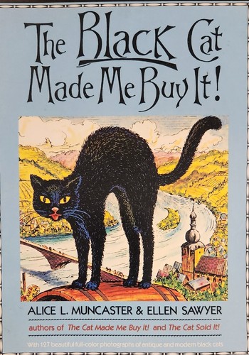 The Black Cat Made Me Buy It! by Ellen Sawyer; Alice L. Muncaster ...