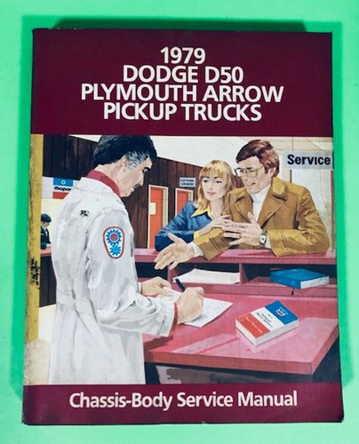 1979 Dodge D50 Ram Plymouth Arrow Pickup Truck Service Repair Manual ...