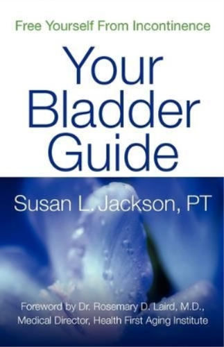 Susan L Jackson Free Yourself from Incontinence (Poche) 9780982268209 ...
