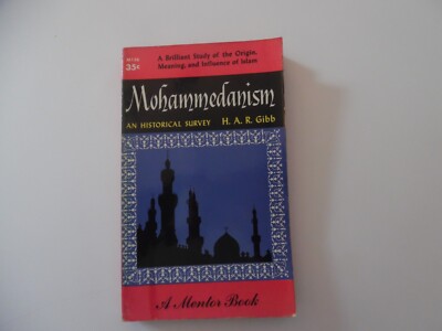 MOHAMMEDANISM by H A R GIBB Mentor PB 1949 1955 AN HISTORICAL SURVEY | eBay