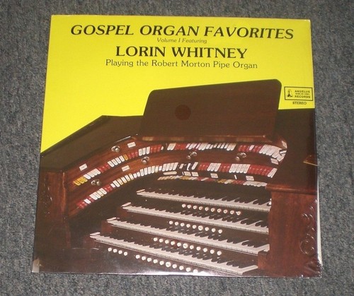 Lorin Whitney~Gospel Organ Favorites Volume 1~Robert Morton Pipe Organ ...