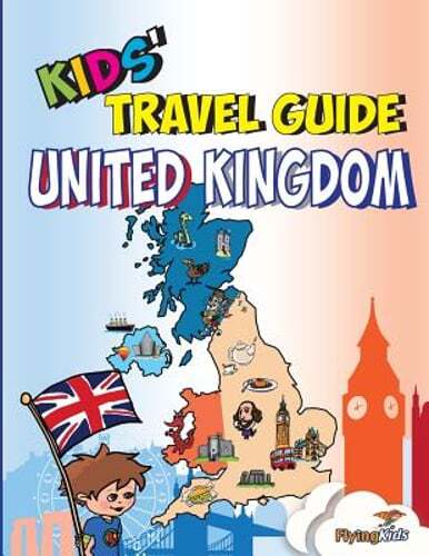 Kids' Travel Guide - United Kingdom: The Fun Way to Discover the United ...