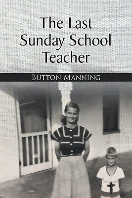 The Last Sunday School Teacher Manning, Button 9781098072452 | eBay