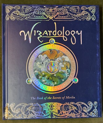 Ologies Ser.: Wizardology: The Book of the Secrets of Merlin by Master ...