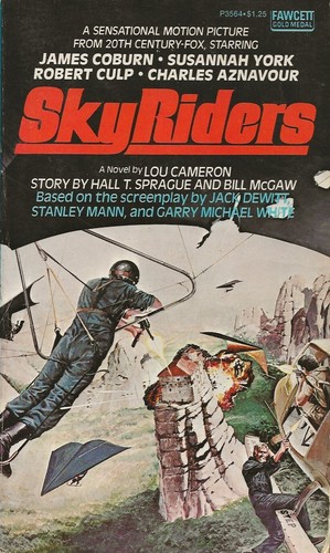 SKY RIDERS-MOVIE TIE IN-PAPERBACK BOOK-1976-FIRST PRINTING-LOU CAMERON ...