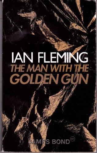 Man With the Golden Gun (Ian Flemings James Bond) By Ian Fleming ...