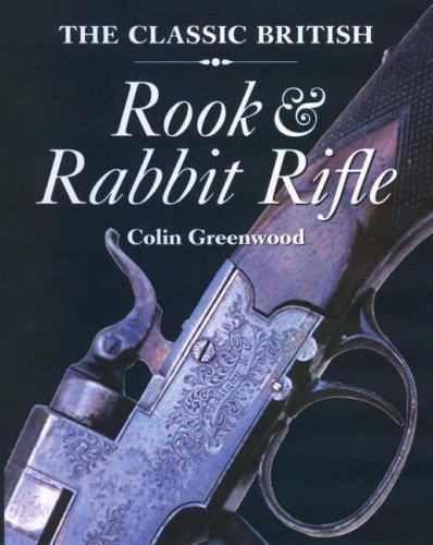 Classic British Rook and Rabbit Rifle by Colin Greenwood (2006 ...