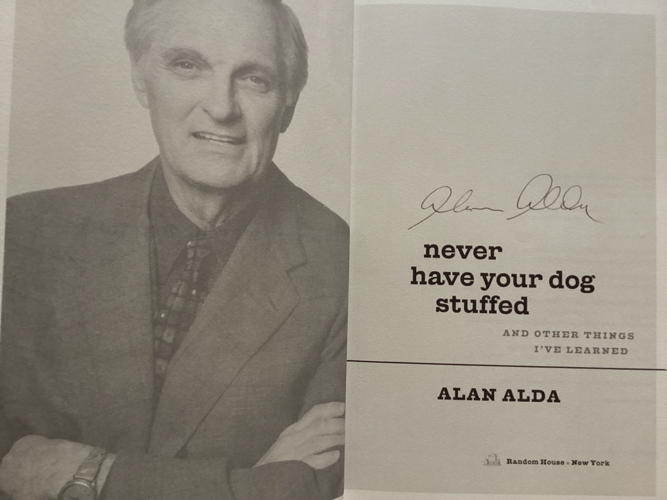 ALAN ALDA AUTOGRAPHED "NEVER HAVE YOUR DOG STUFFED" 2005 HOLLYWOOD ...