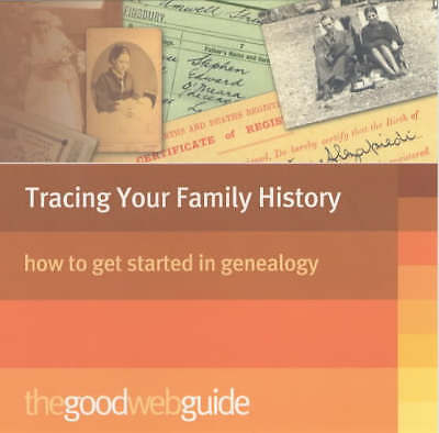 The Good Web Guide Introduction to Genealogy: The 100 Best Websites by ...