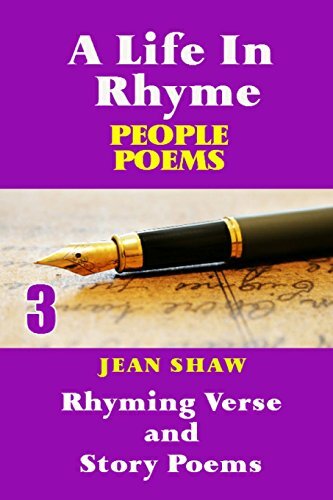 A Life In Rhyme - People Poems: Rhyming Verse and Story Poems: Volume 3 ...