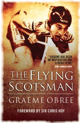 The Flying Scotsman: The Graeme Obree Story By Graeme Obree | eBay UK
