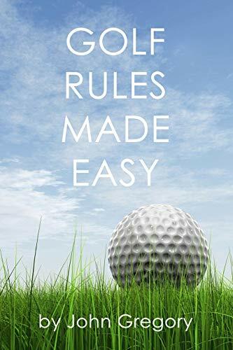 Golf Rules Made Easy: A Practical Guide to the Rules Most Fr... by ...