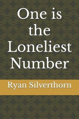 One is the Loneliest Number by Ryan Silverthorn Paperback Book | eBay ...