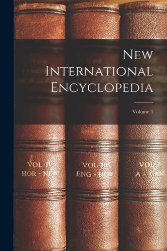 New International Encyclopedia; Volume 1 by Anonymous [Paperback] | eBay