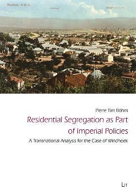 Residential Segregation as Part of Imperical Policies, 153: A ...