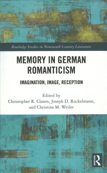 Routledge Studies in Nineteenth Century Literature Ser.: Memory in ...