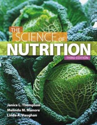 The Science of Nutrition by Janice J. Thompson: New 9780321832009| eBay