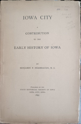 1893 Iowa City History Book by Benjamin Shambaugh, original | eBay