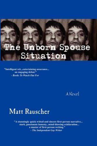 Unborn Spouse Situation by Matt Rauscher (2007, Trade Paperback) for ...
