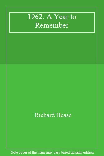 1962 a Year to Remember By Richard Hease | eBay